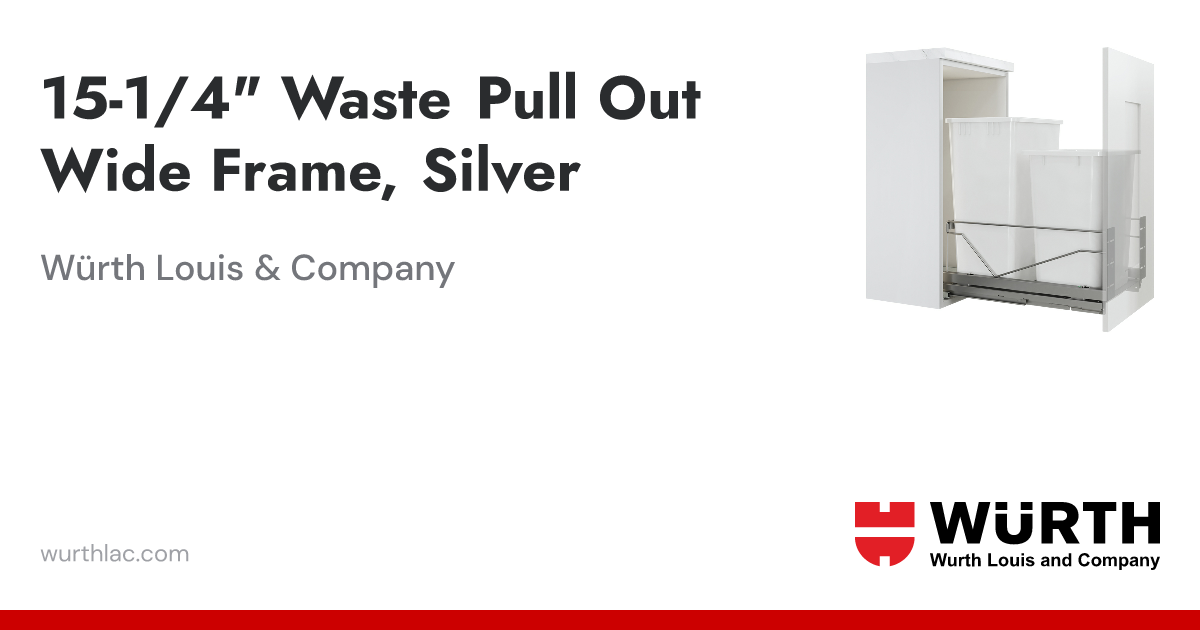 15-1/4" Waste Pull Out Wide Frame, Silver | Würth Louis & Company