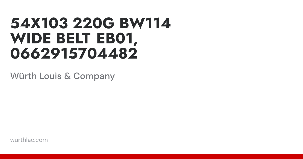 54X103 220G BW114 WIDE BELT EB01, 0662915704482 | Würth Louis & Company