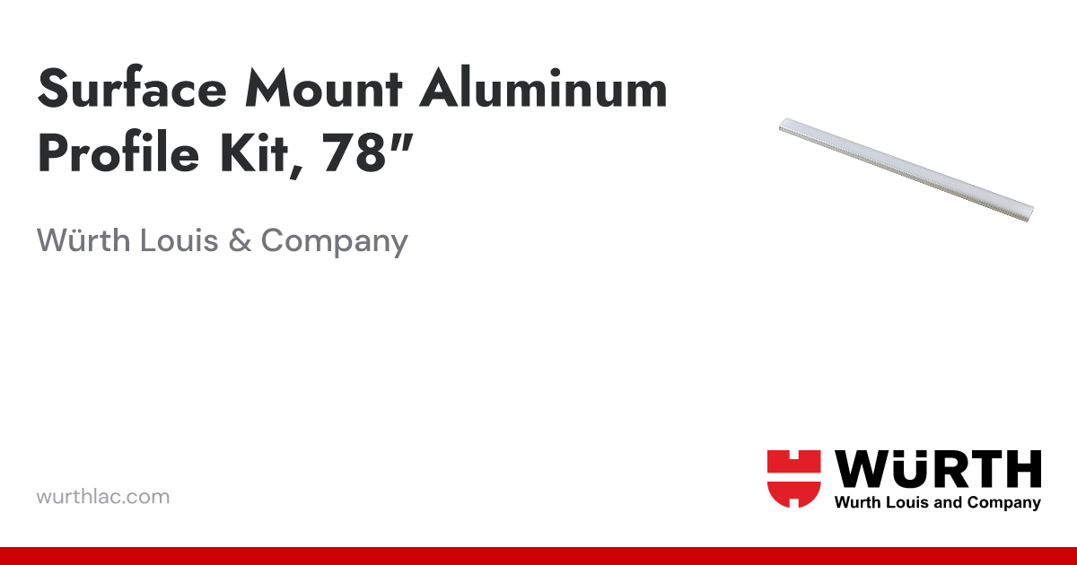 Surface Mount Aluminum Profile Kit, 78" | Würth Louis & Company