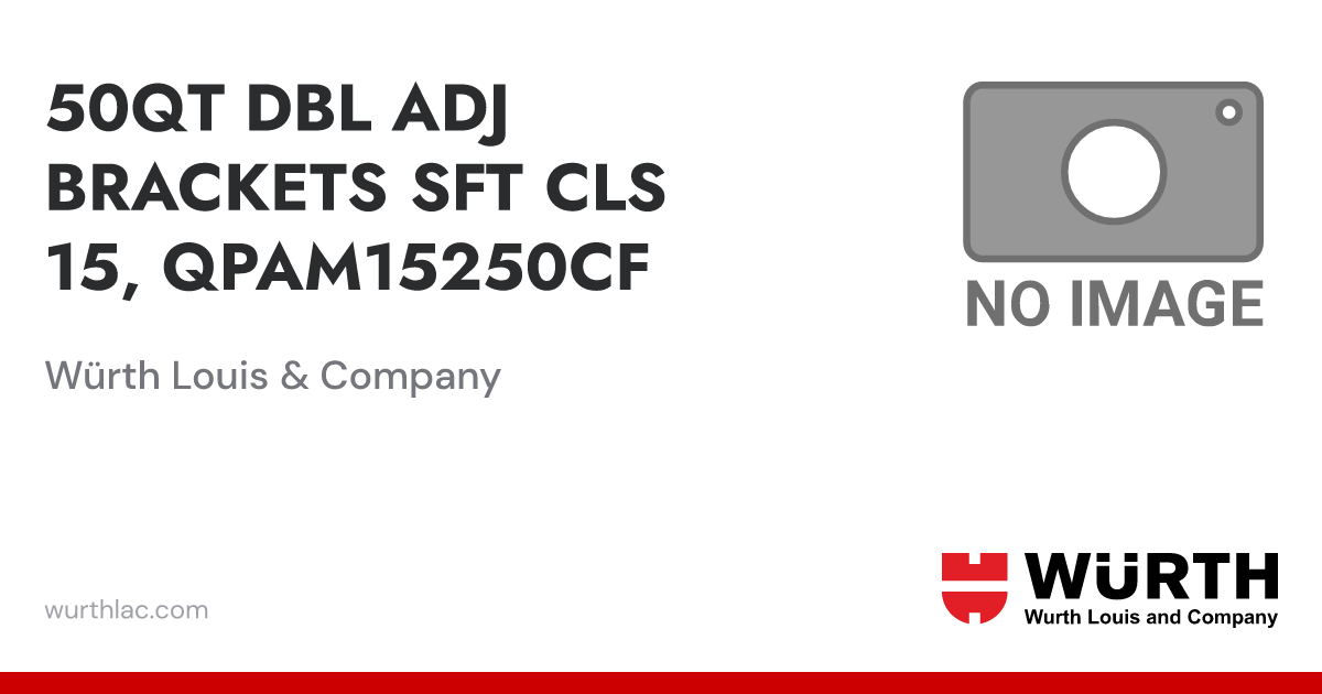 50QT DBL ADJ BRACKETS SFT CLS 15, QPAM15250CF | Würth Louis & Company