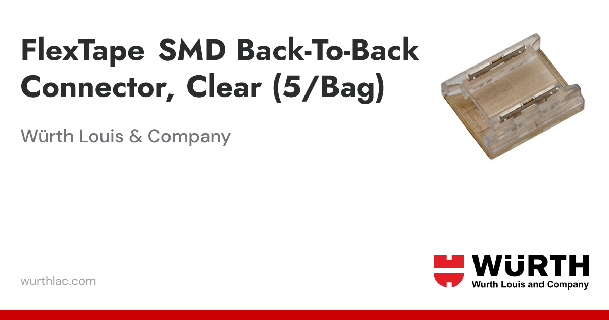 FlexTape SMD Back-To-Back Connector, Clear (5/Bag) | Würth Louis & Company