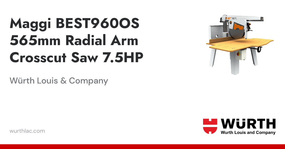 Maggi BEST960OS 565mm Radial Arm Crosscut Saw 7.5HP | Würth Louis & Company