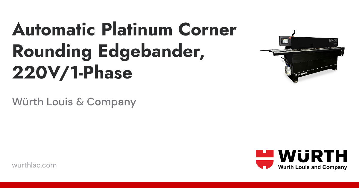 Automatic Platinum Corner Rounding Edgebander, 220V/1-Phase | Würth Louis & Company