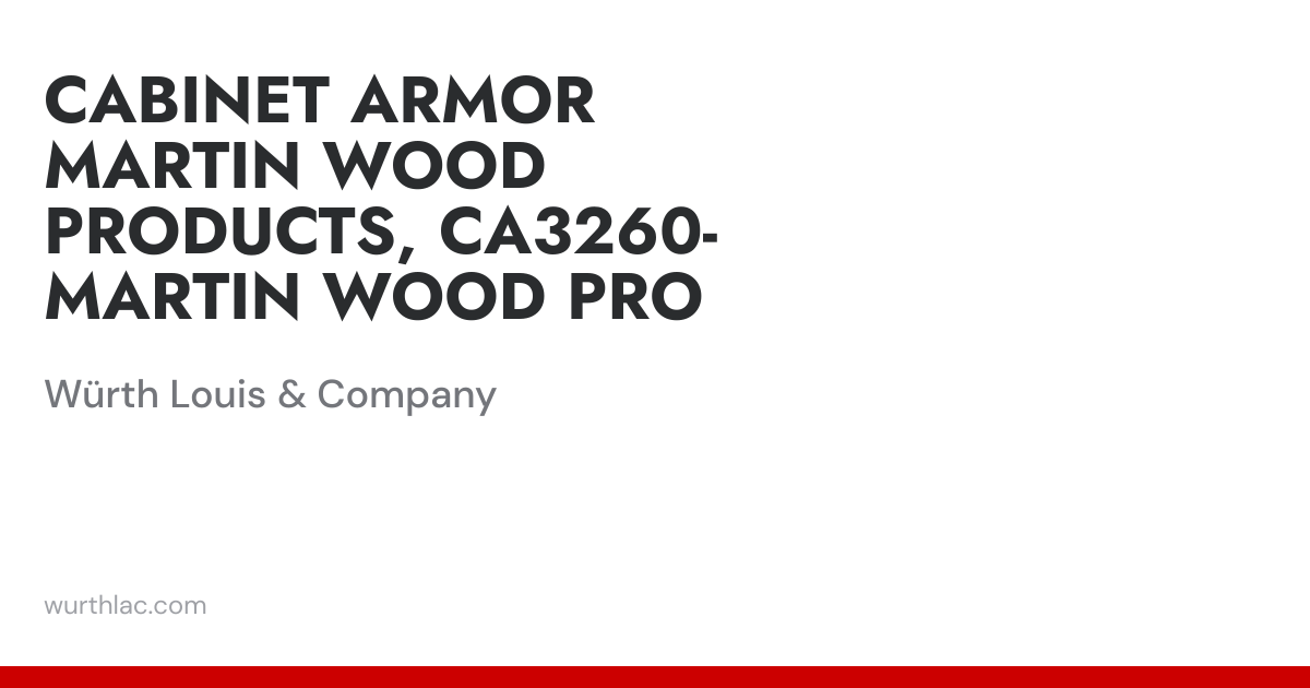 CABINET ARMOR MARTIN WOOD PRODUCTS, CA3260-MARTIN WOOD PRO | Würth ...
