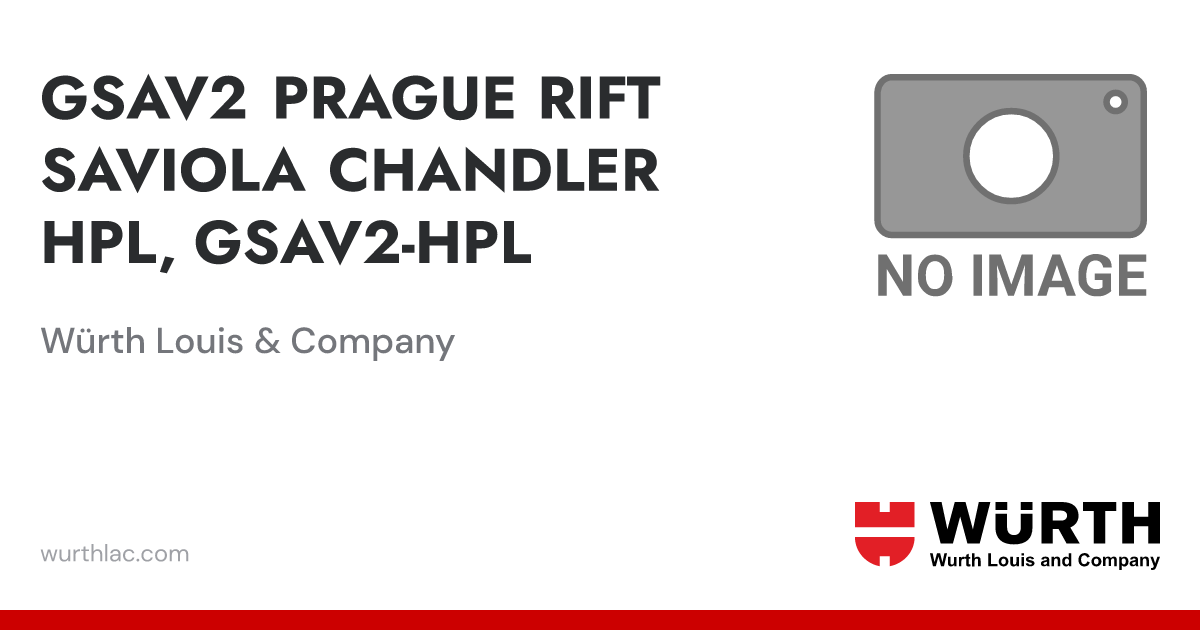GSAV2 PRAGUE RIFT SAVIOLA CHANDLER HPL, GSAV2-HPL | Würth Louis & Company