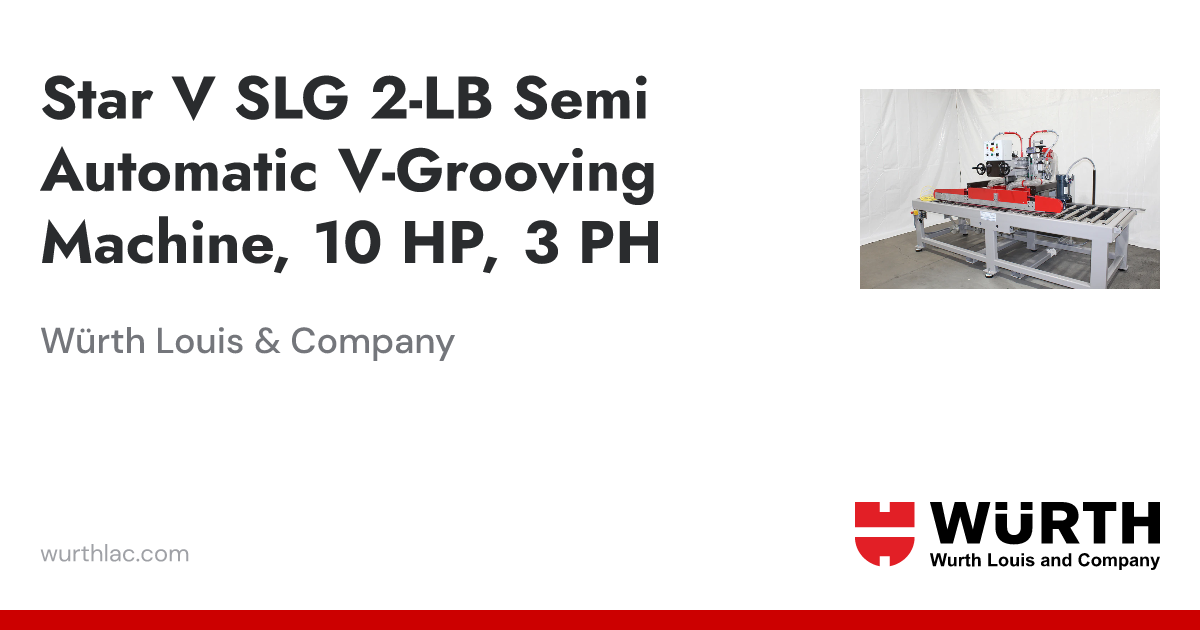 Star V SLG 2-LB Semi Automatic V-Grooving Machine, 10 HP, 3 PH | Würth ...