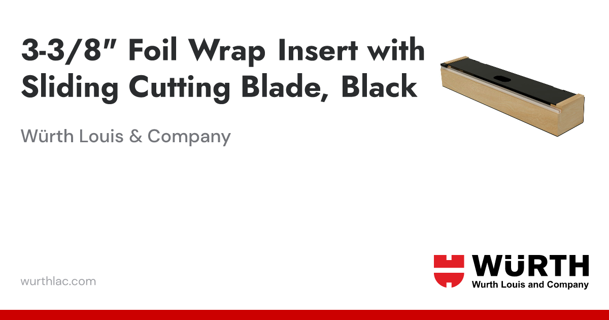 3-3/8" Foil Wrap Insert with Sliding Cutting Blade, Black | Würth Louis ...