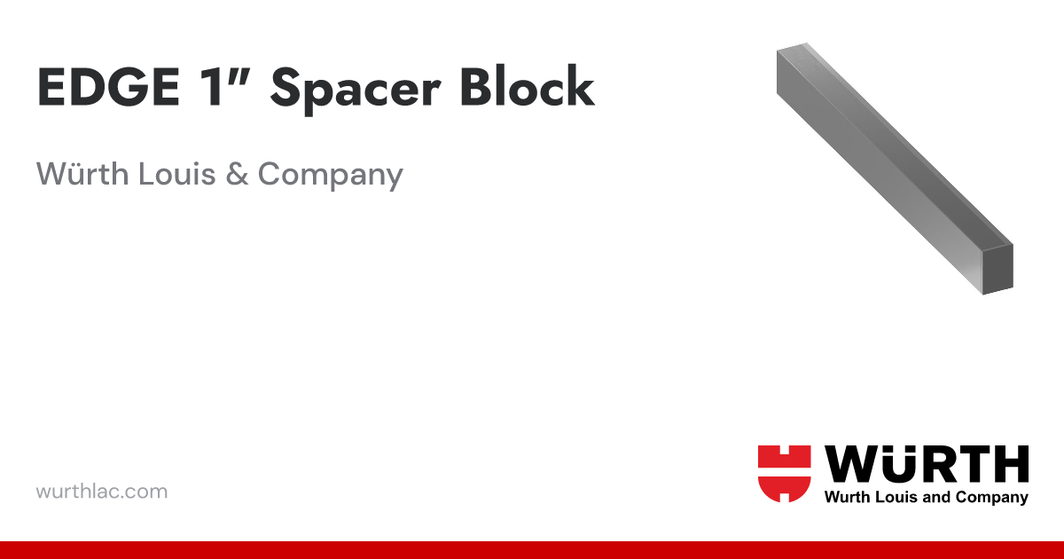 EDGE 1" Spacer Block | Würth Louis & Company