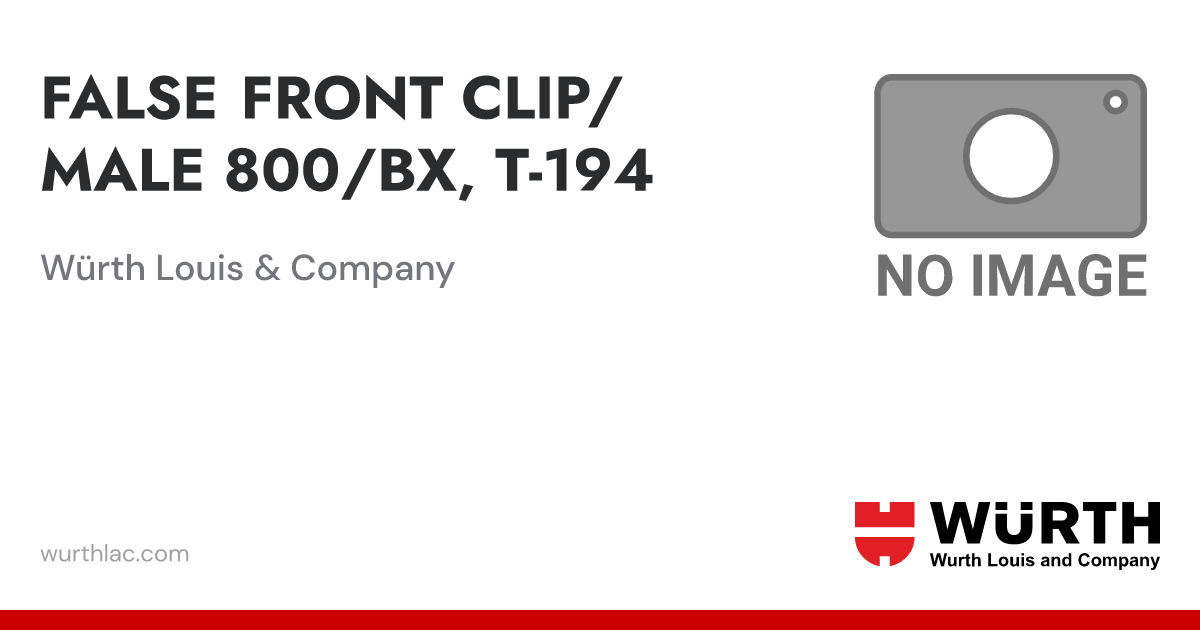 FALSE FRONT CLIP/MALE 800/BX, T-194 | Würth Louis & Company