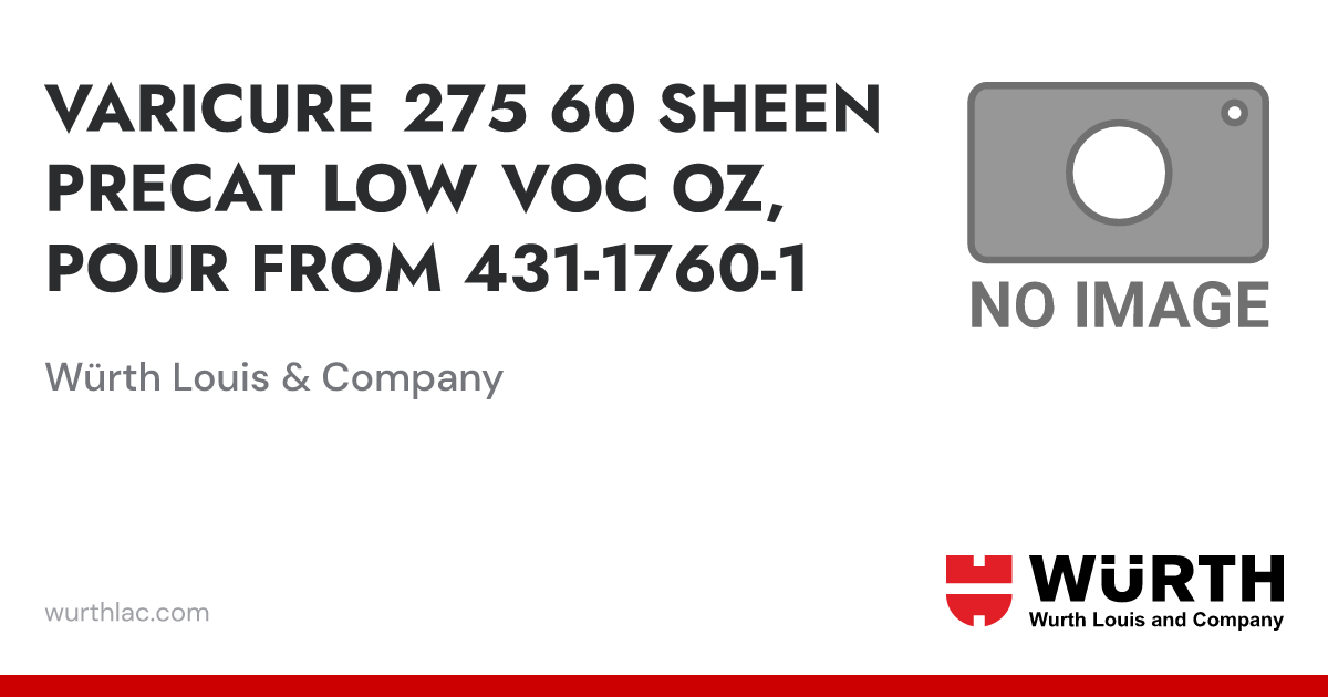 VARICURE 275 60 SHEEN PRECAT LOW VOC OZ, POUR FROM 431-1760-1 | Würth ...