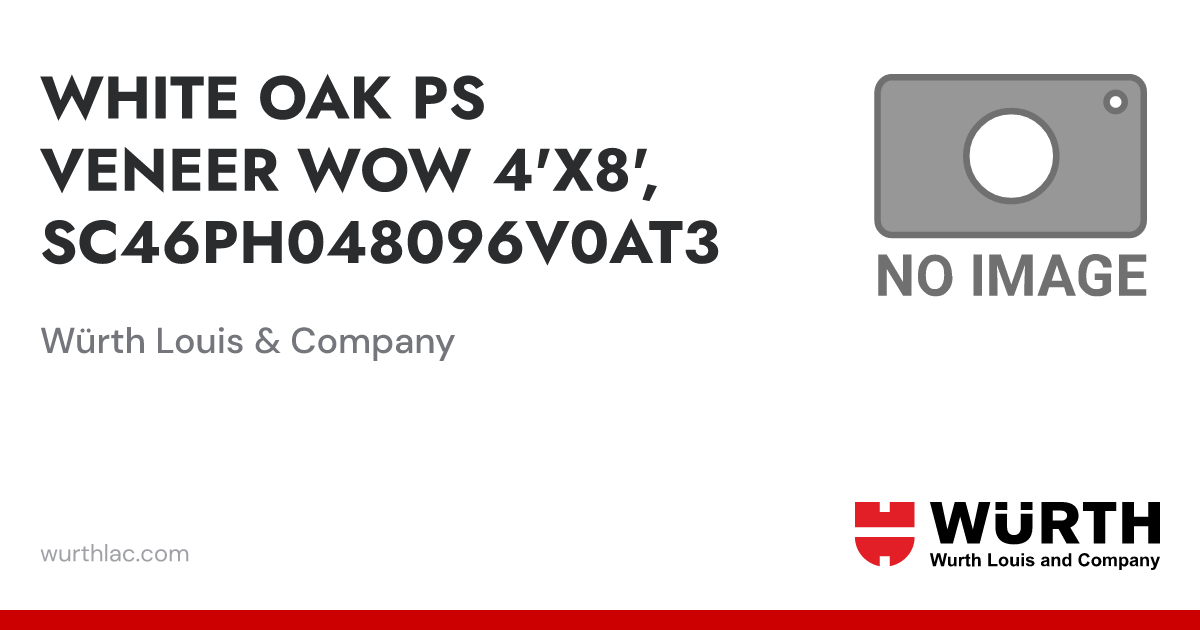 WHITE OAK PS VENEER WOW 4'X8', SC46PH048096V0AT3 | Würth Louis & Company