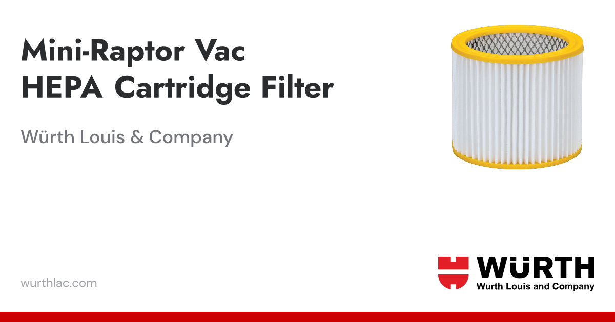 Mini-Raptor Vac HEPA Cartridge Filter | Würth Louis & Company