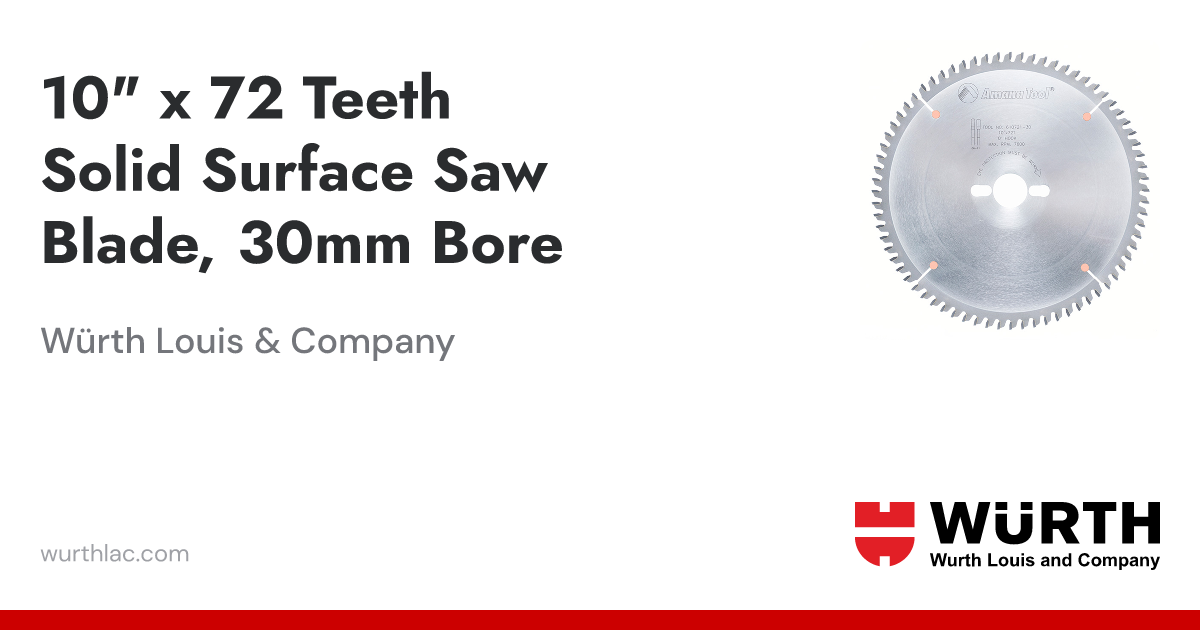 10" x 72 Teeth Solid Surface Saw Blade, 30mm Bore | Würth Louis & Company