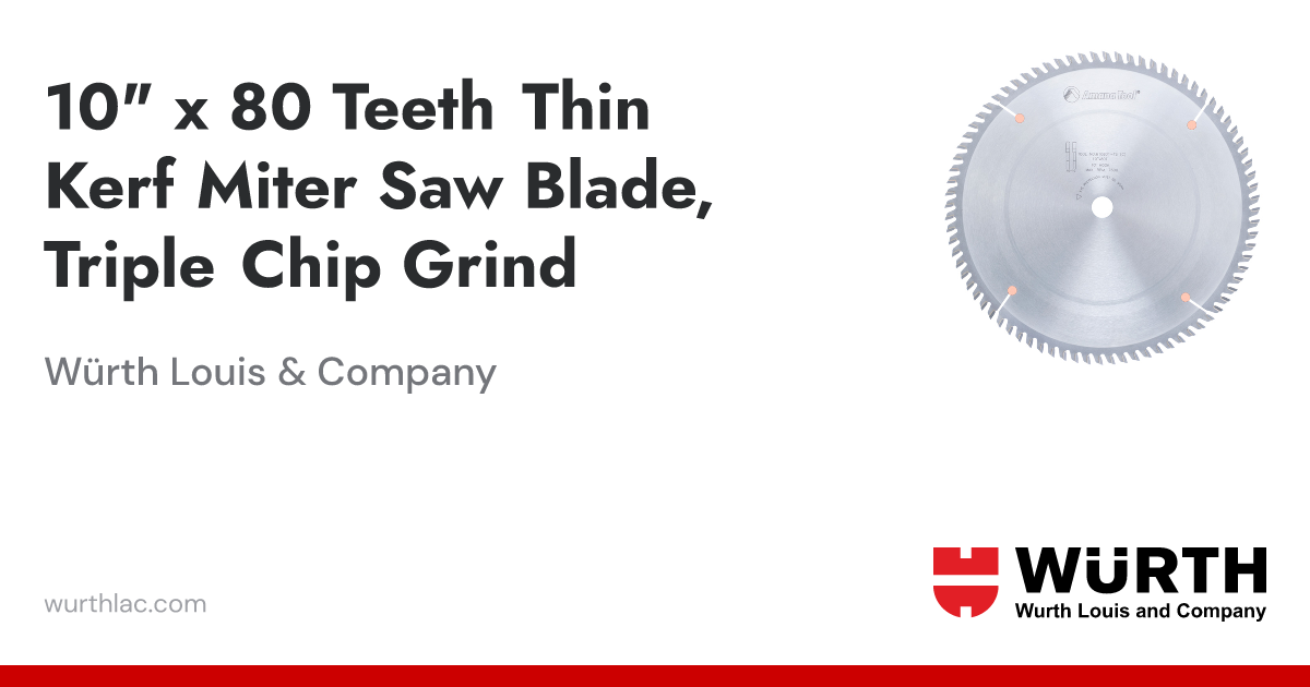 10" x 80 Teeth Thin Kerf Miter Saw Blade, Triple Chip Grind | Würth ...