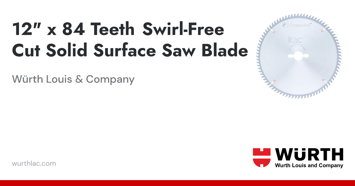 12" x 84 Teeth Swirl-Free Cut Solid Surface Saw Blade | Würth Louis ...