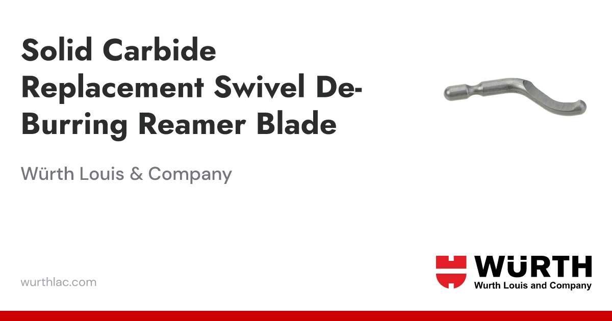 Solid Carbide Replacement Swivel De-Burring Reamer Blade | Würth Louis ...