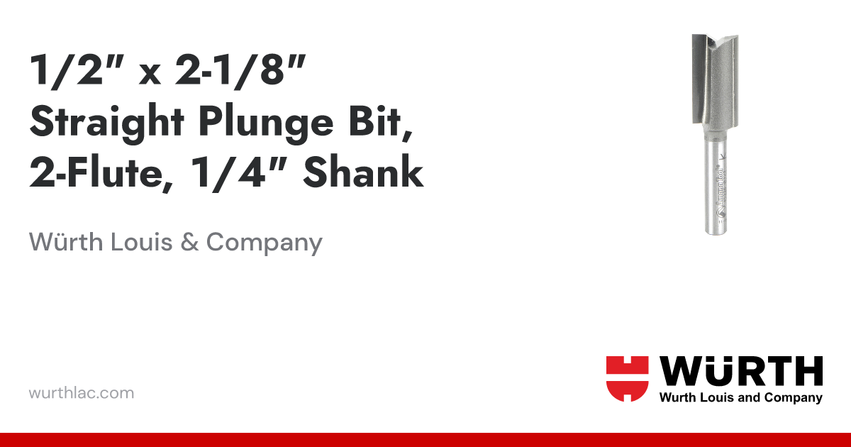 1/2" x 2-1/8" Straight Plunge Bit, 2-Flute, 1/4" Shank | Würth Louis ...