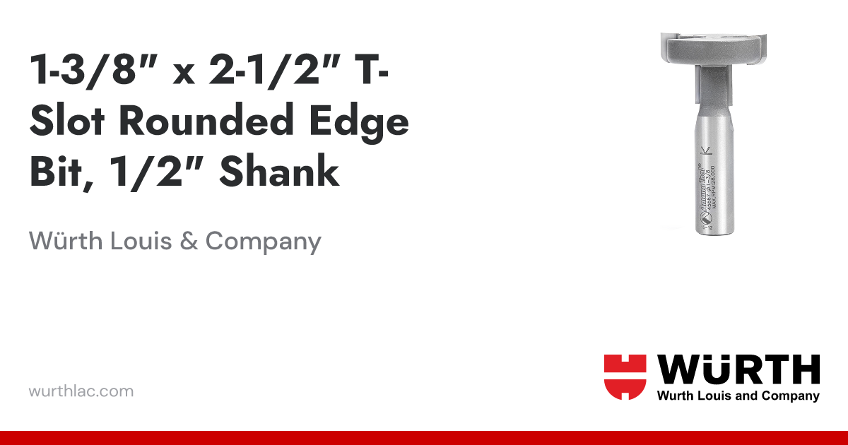 1-3/8" x 2-1/2" T-Slot Rounded Edge Bit, 1/2" Shank | Würth Louis & Company