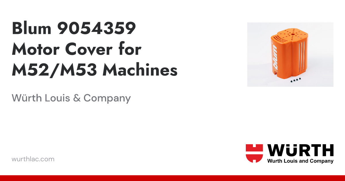 Blum 9054359 Motor Cover for M52/M53 Machines | Würth Louis & Company