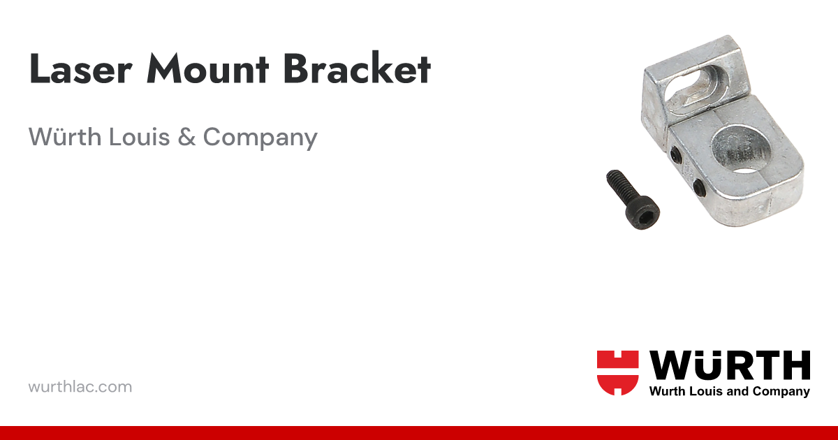 Laser Mount Bracket | Würth Louis & Company