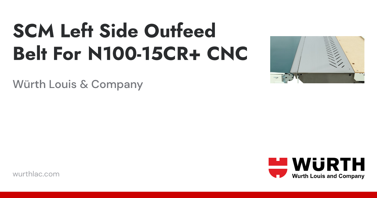 SCM Left Side Outfeed Belt For N100-15CR+ CNC | Würth Louis & Company