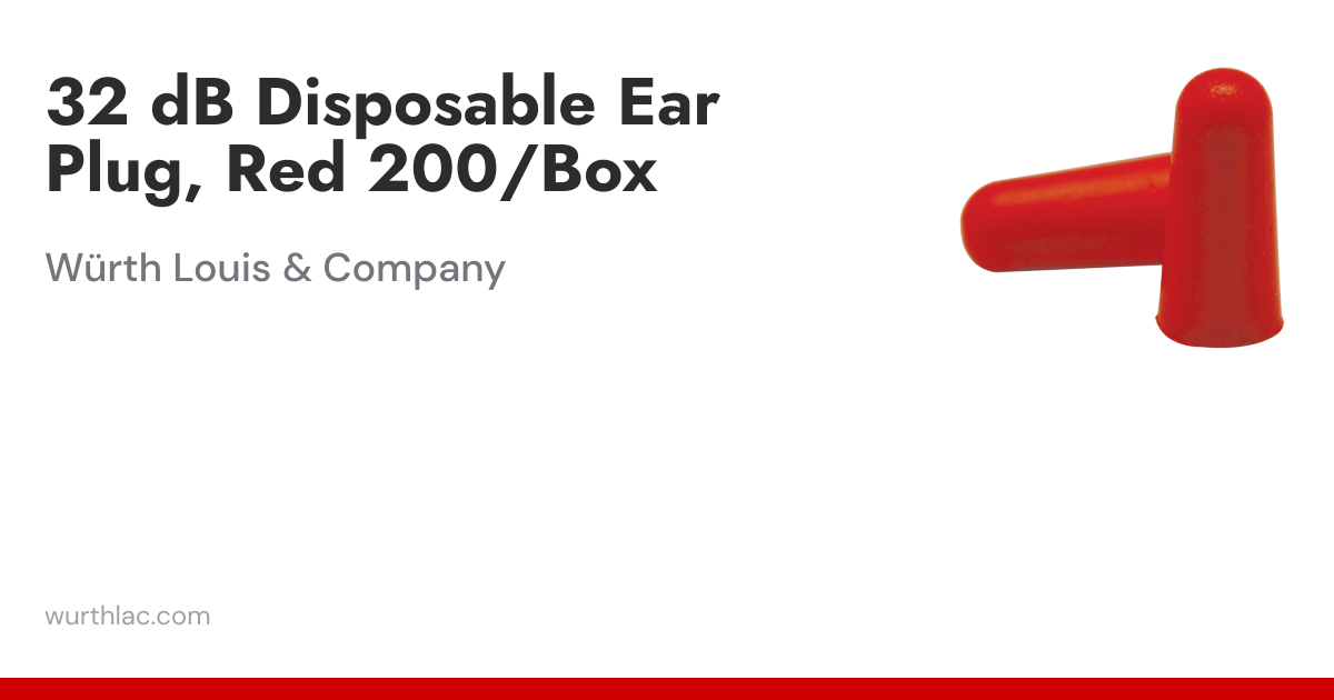 32 dB Disposable Ear Plug, Red 200/Box | Würth Louis & Company