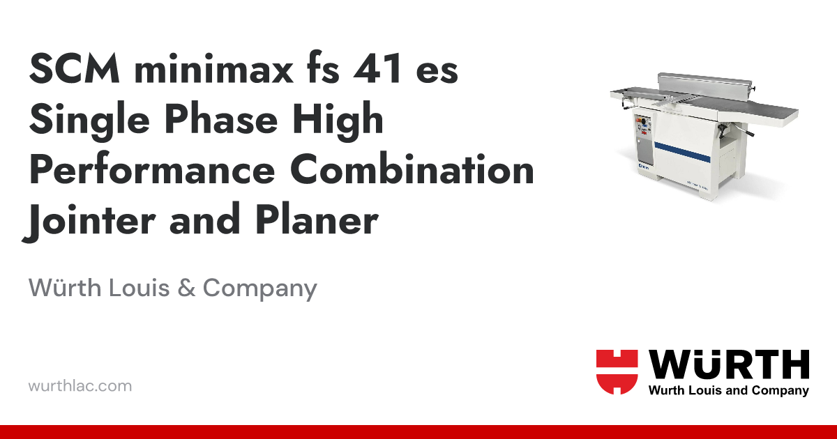SCM minimax fs 41 es Single Phase High Performance Combination Jointer and Planer | Würth Louis ...